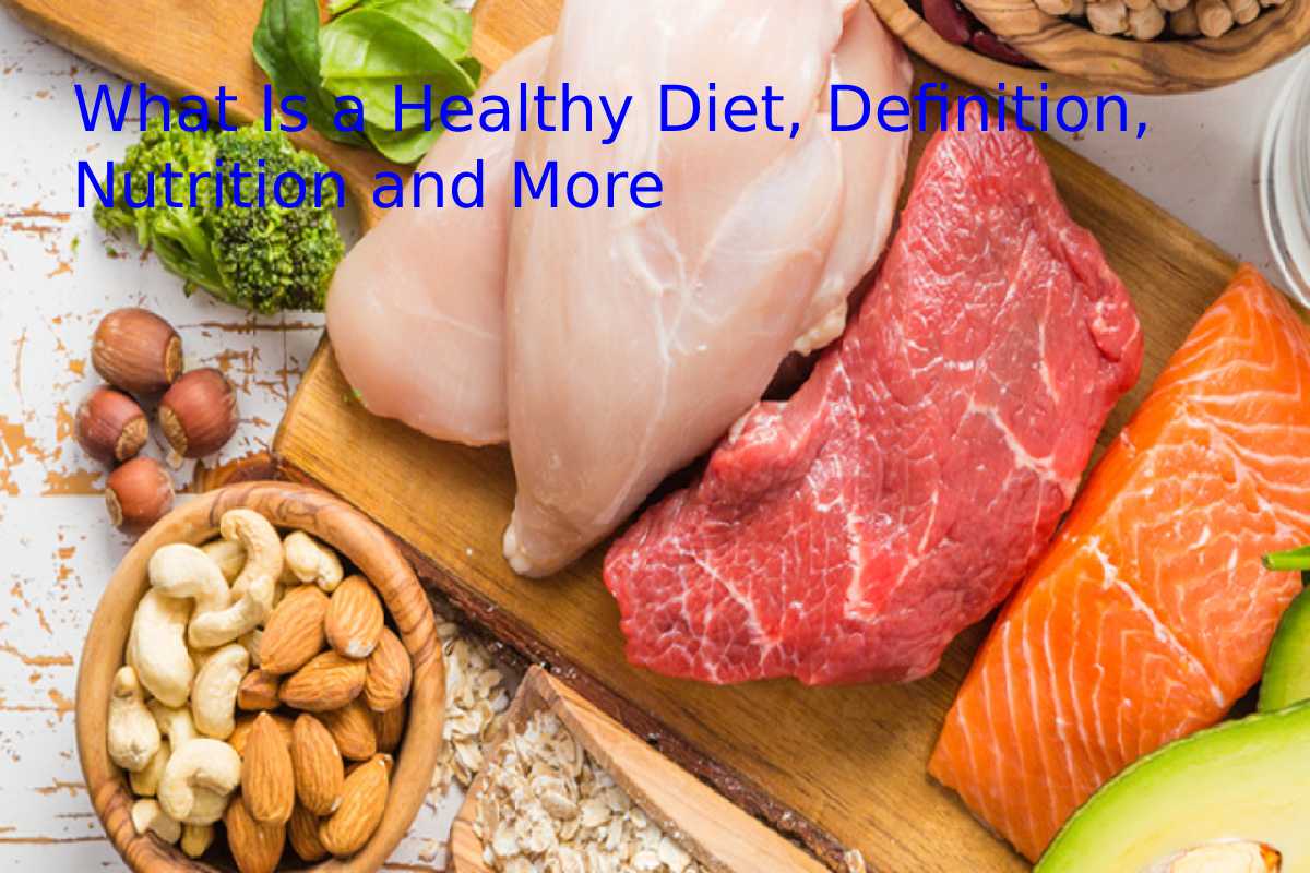 What Is A Healthy Diet Definition Nutrition And More What Is A Healthy Diet Definition Nutrition And More