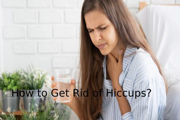 How to Get Rid of Hiccups?